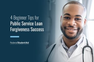 4 Beginner Tips for Public Service Loan Forgiveness Success – Federal ...