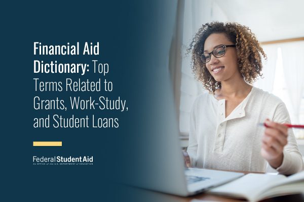 Financial Aid Dictionary: Top Terms Related to Grants, Work-Study, and ...